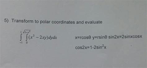 solved 5 transform to polar coordinates and evaluate 1 2 1