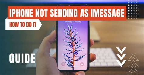 IPhone Not Sending As IMessage Issues Solutions
