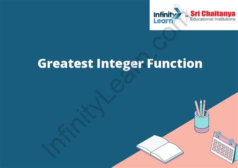 greatest integer function infinity learn