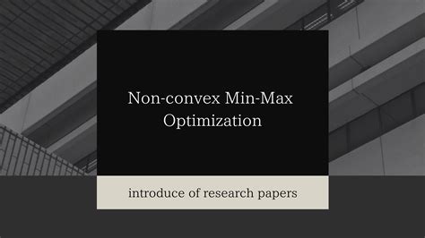 【論文紹介】non convex min max optimization applications challenges and recent theoretical advances