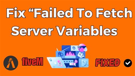 How To Fix Failed To Fetch Server Variables” On Fivem Youtube