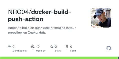 github nro04 docker build push action action to build an push docker images to your