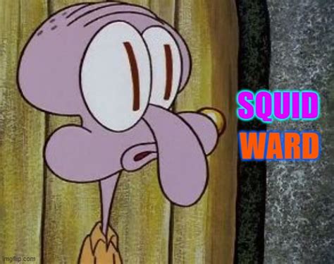 Squidward Imgflip