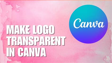 How To Make A Transpa Logo On Canva Infoupdate Org