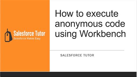 How To Execute Anonymous Code Using Workbench YouTube