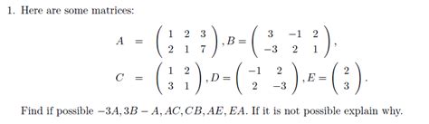 solved 1 here are some matrices 3 2 1 c 12 3 find if