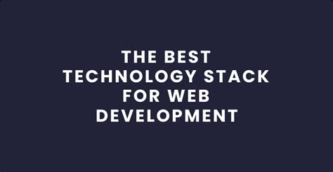 Tech Stack For Web Application Development Business Tips To Follow