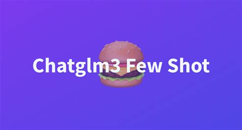 Chatglm3 Few Shot A Hugging Face Space By Svjack