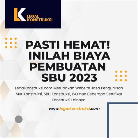 Pasti Hemat Inilah Biaya Pembuatan SBU 2023 Legal Konstruksi