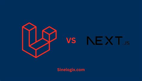 Laravel Vs Next Js A Comprehensive Comparison For Web Development