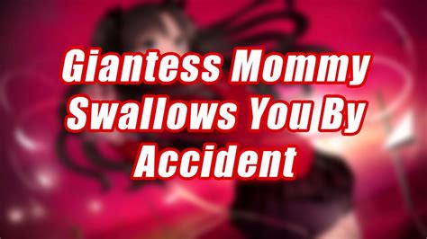 Giantess Mommy Swallows You By Accident Vore Rainy Day Youtube