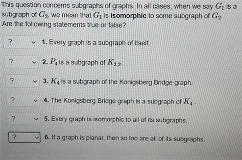 solved this question concerns subgraphs of graphs in all