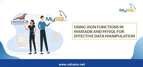 Using JSON Functions In MariaDB And MySQL For Effective Data