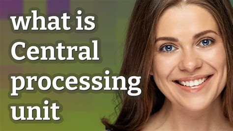 central processing unit meaning of central processing unit youtube