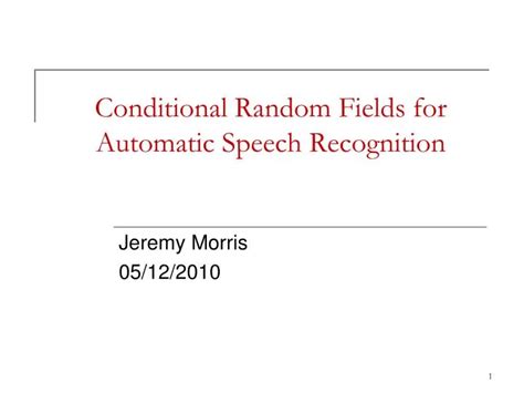 ppt conditional random fields for automatic speech recognition powerpoint presentation id