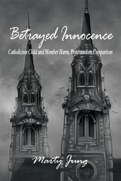 Betrayed Innocence Marty Jung 9781480925977 Boeken