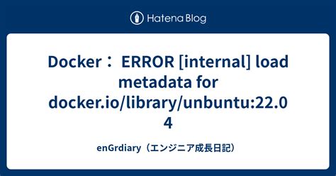 Docker ERROR Internal Load Metadata For Docker Io Library Unbuntu 22