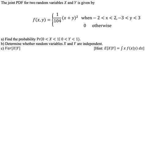 solved the joint pdf for two random variables x and y is