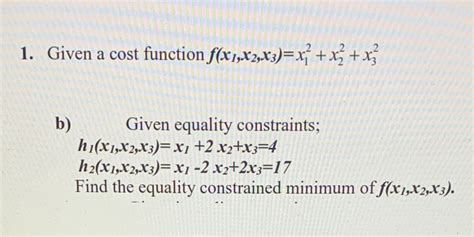 [solved] 1 given a cost function f x1 x2 x3 x x2 x3 b given equality course hero
