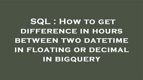 get difference between two datetime in sql printable templates free