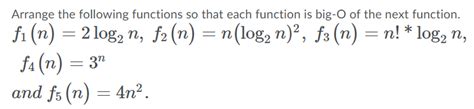 solved arrange the following functions so that each function