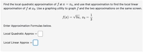 solved find the local quadratic approximation of f ﻿at x x0