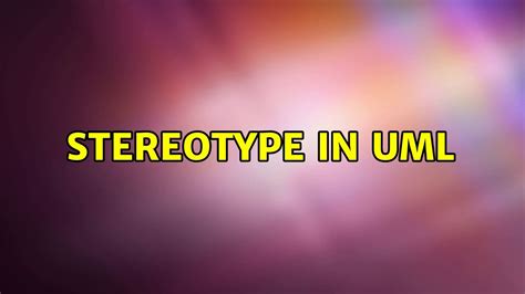 Stereotype In UML YouTube
