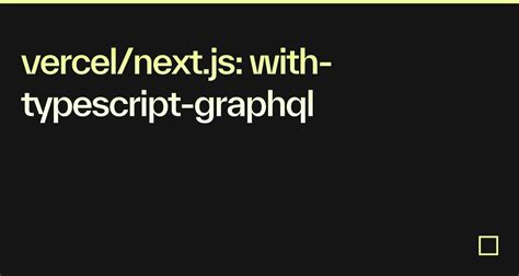 Vercel Next Js With Typescript Graphql Codesandbox