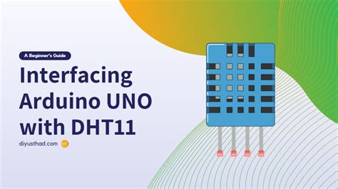 Interfacing Arduino Uno With DHT11 A Beginners Guide DIY Usthad