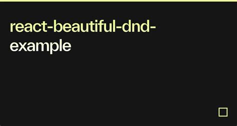 React Beautiful Dnd Example Codesandbox
