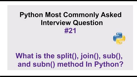 Python Interview Questions 21 What Is The Split Join Sub