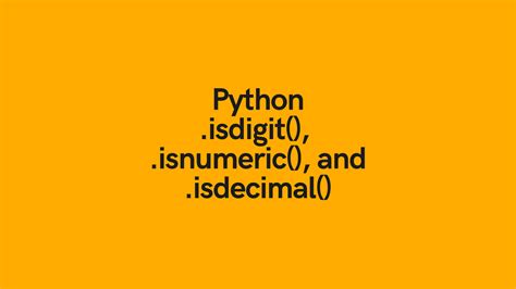 Choose Between Python Isdigit Isnumeric And Isdecimal Datagy