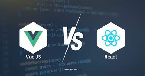 Vue Js Vs React A Comprehensive Comparison For Your Web Development