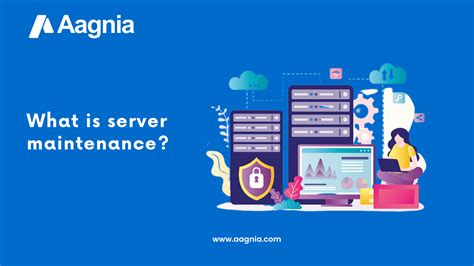 What Is Server Maintenance Server Maintenance Strategy Aagnia