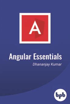 Pdf Angular Essentials By Dhananjay Kumar Ebook Perlego