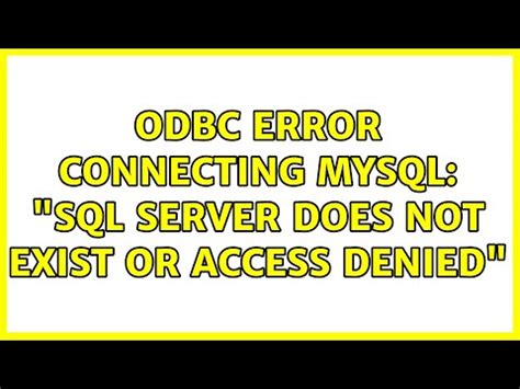 Solving ODBC Error SQL Server Does Not Exist Or Access Denied 2