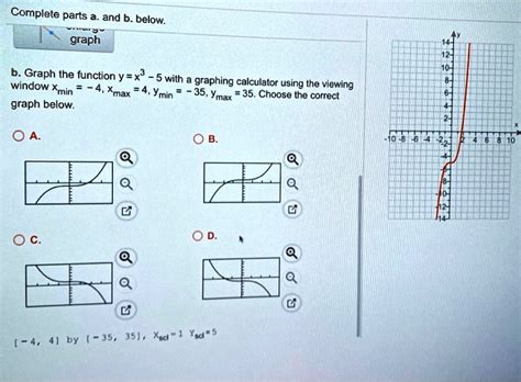 solved complete parts and b below graph b graph the function y x 5 with graphing window