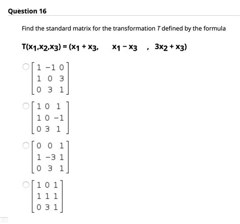 solved question 16 find the standard matrix for the
