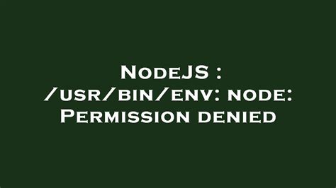 NodeJS Usr Bin Env Node Permission Denied YouTube
