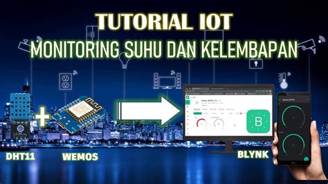 monitoring suhu dan kelembapan udara dengan sensor dht11 wemos esp8266 dan blynk tutorial
