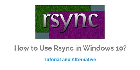 Como Usar Rsync No Windows 10 Tutorial E Alternativa