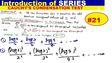 21 cauchy condensation test for convergence of positive term series youtube