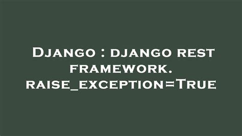 Django Django Rest Framework Raise Exception True YouTube