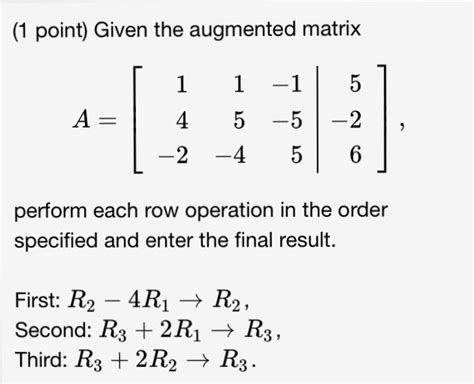 perform the row operation on the given augmented matrix koen has watson