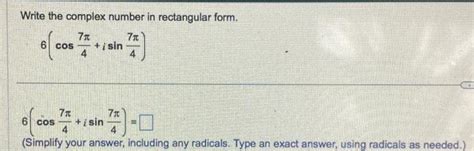 Solved Write The Complex Number In Rectangular Form Chegg