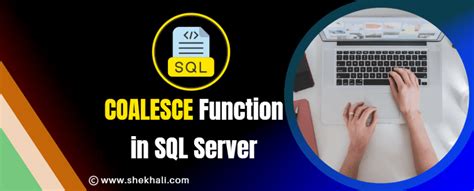 understanding coalesce in sql with examples shekh ali s blog