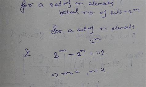 two finite sets have m and n elements the number of subsets of the first set is 112 more than