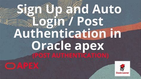 Post Authentication In Oracle Apex Sign Up And Auto Login In Oracle Apex Youtube