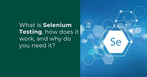 what is selenium testing how does it work and why do you need it magnitia