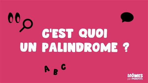 c est quoi un palindrome momes